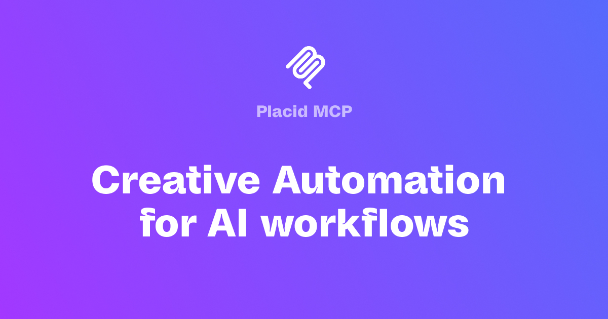 Creative Automation with Placid MCP - Placid.app